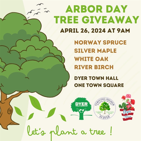 Arbor Day Tree Giveaway - Town of Dyer