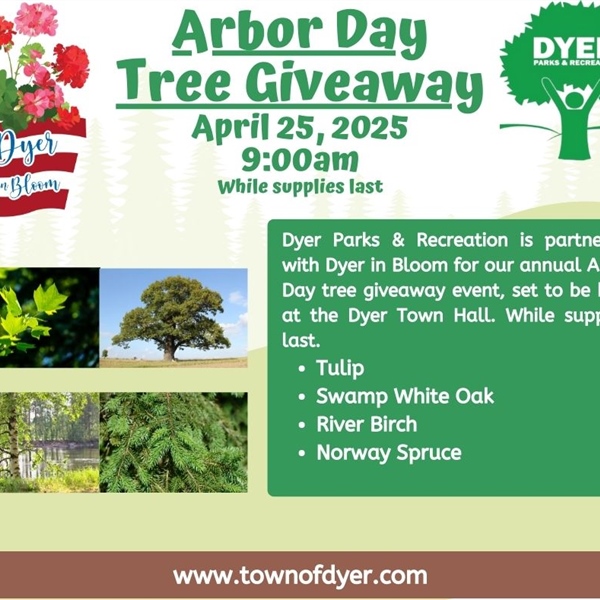 Arbor Day Tree Giveaway - Town of Dyer