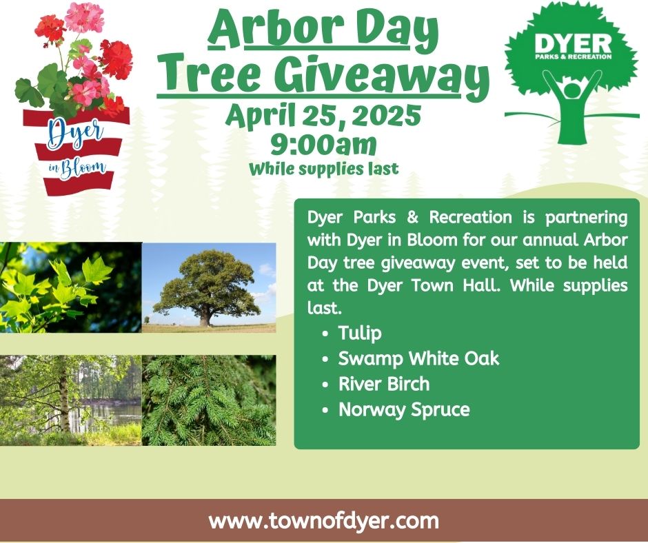 Arbor Day Tree Giveaway - Town of Dyer